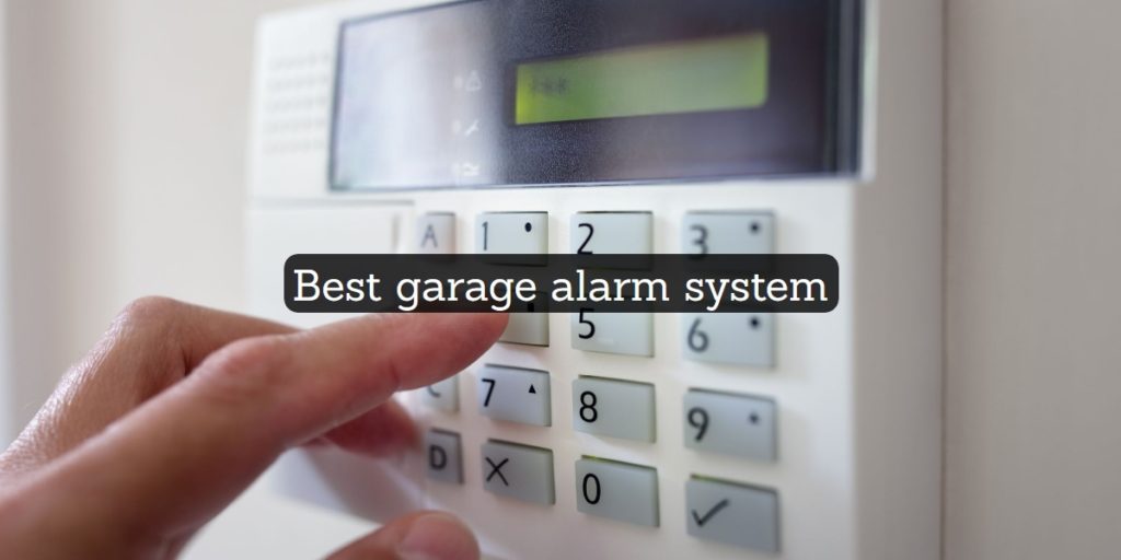 8 Best garage alarm systems - Garagehold