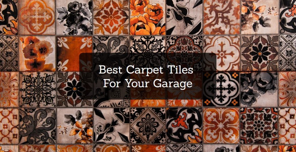 7 Best Carpet Tiles For Your Garage - Garagehold