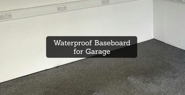 Waterproof Baseboard for Garage (7 Goods to Use) - Garagehold