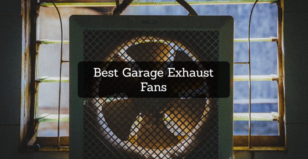 7 Best Garage Exhaust Fans of 2025 - Garagehold