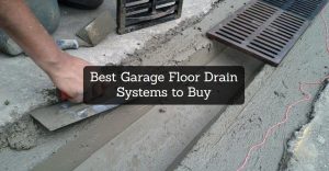 8 Best Garage Floor Drain Systems to Buy - Garagehold